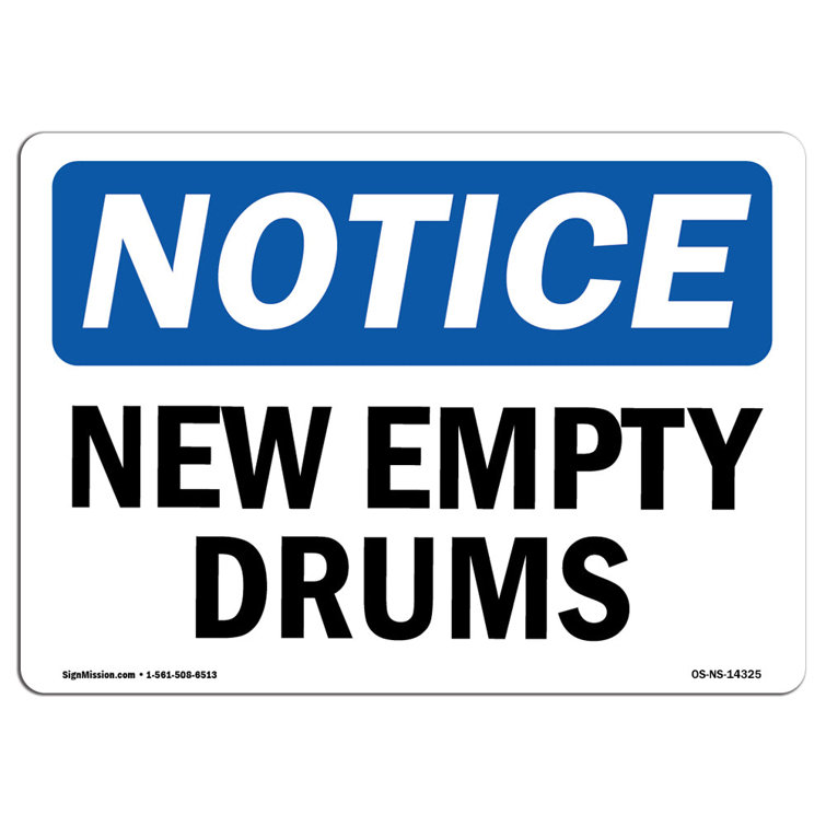 SignMission OSHA Notice - New Empty Drums Sign | Heavy Duty Sign Or Label - Wayfair Canada